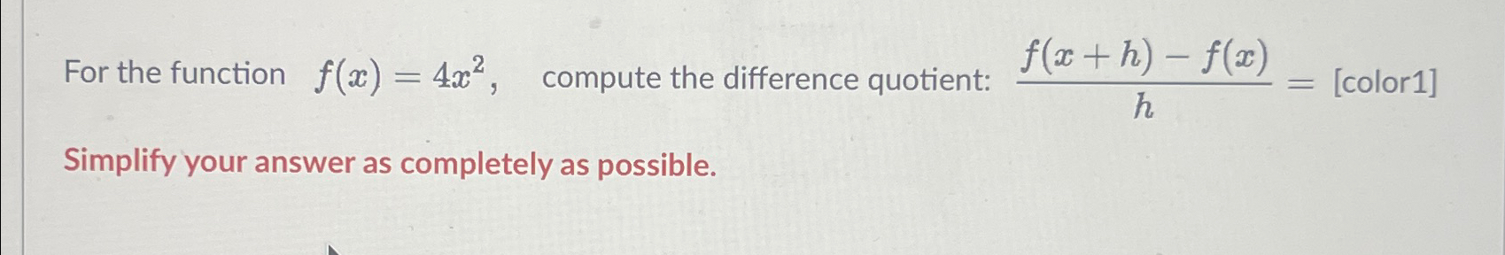 Solved For the function f(x)=4x2, ﻿compute the difference | Chegg.com