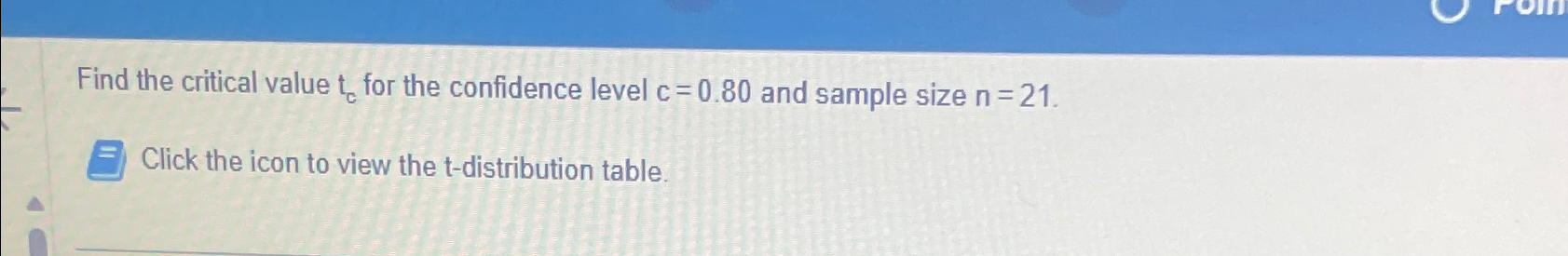 Solved Find the critical value tc ﻿for the confidence level | Chegg.com