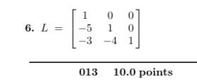 Solved Determine the Lower Triangular Matrix L in an | Chegg.com