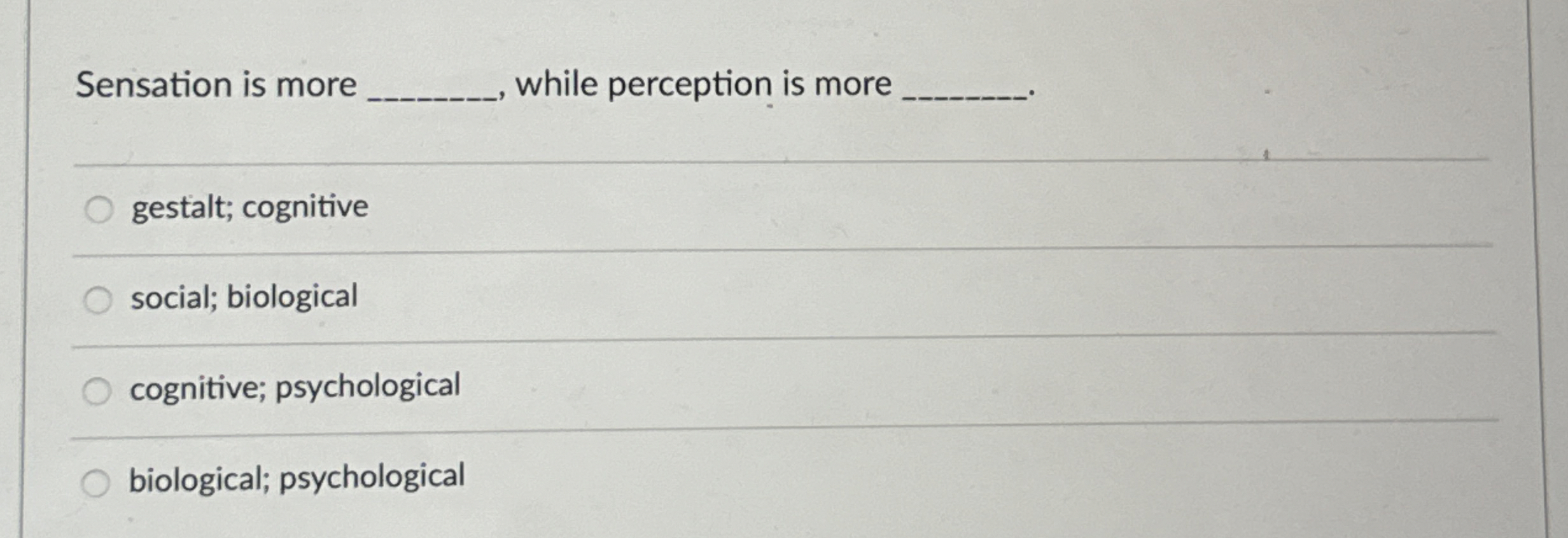 Solved Sensation is more ﻿while perception is more | Chegg.com