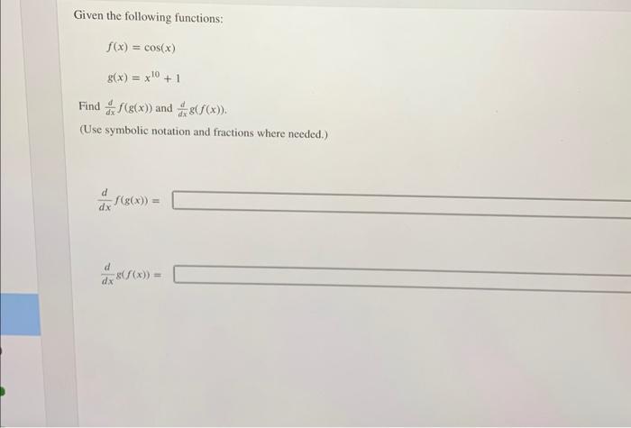 Solved Given the following functions: f(x)=cos(x)g(x)=x10+1 | Chegg.com