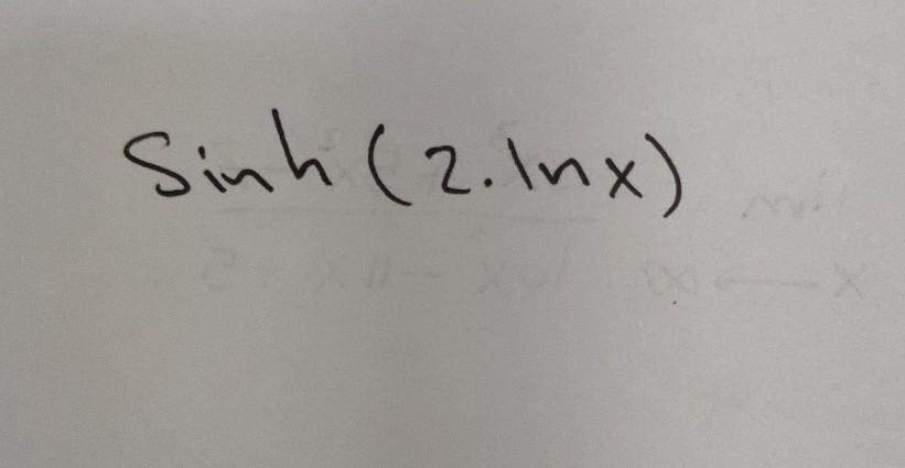 Solved Sinh (2. Inx) | Chegg.com