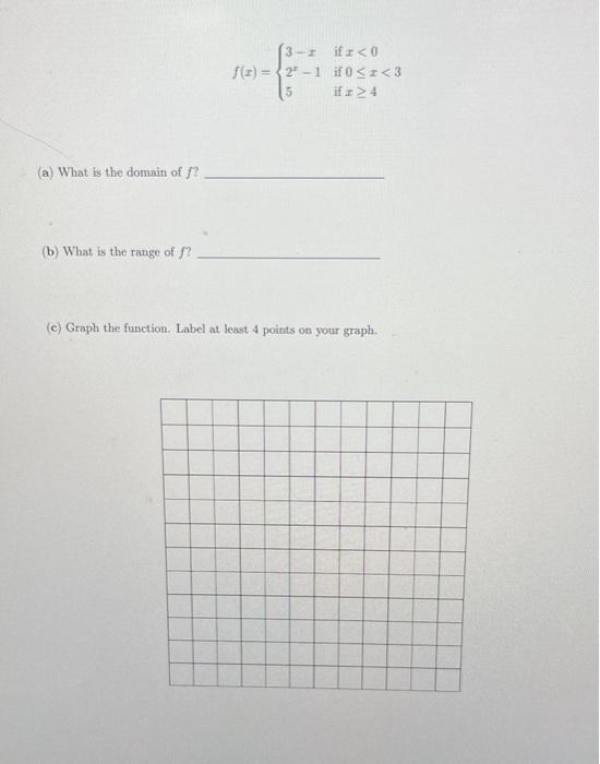 Solved f(x)=⎩⎨⎧3−x2x−15 if x