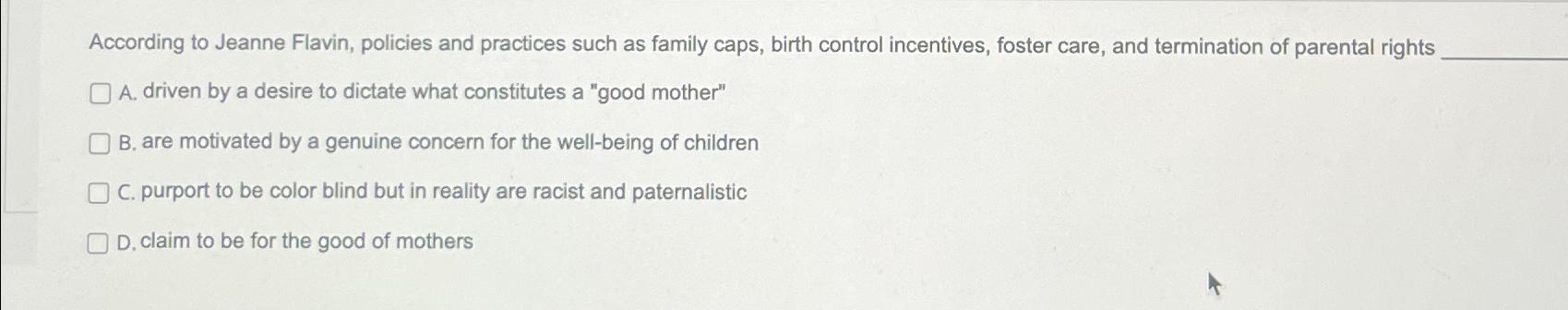 Solved According to Jeanne Flavin, policies and practices | Chegg.com