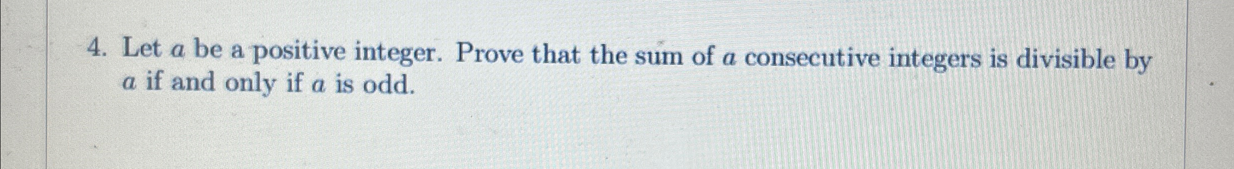 Let a ﻿be a positive integer. Prove that the sum of a | Chegg.com