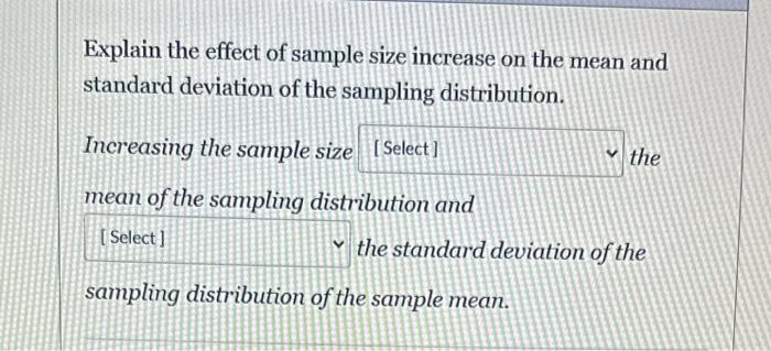 Solved Explain the effect of sample size increase on the | Chegg.com