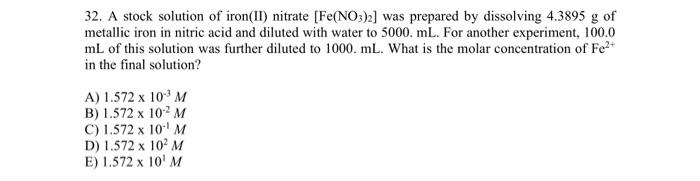 Solved 32. A stock solution of iron(II) nitrate [Fe(NO3)2] | Chegg.com