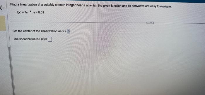 Solved Find a linearization at a suitably chosen integer | Chegg.com