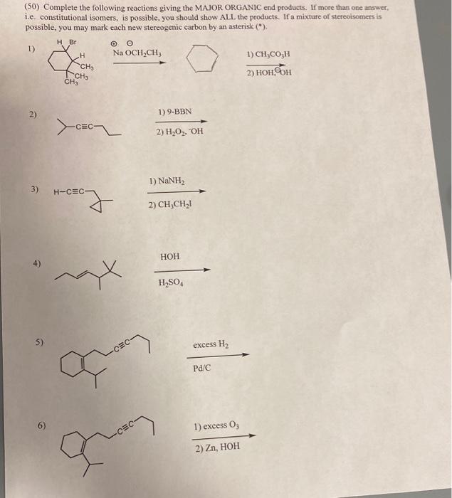 Solved (50) Complete the following reactions giving the | Chegg.com