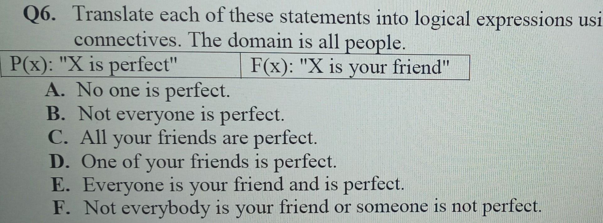 Solved Q6. Translate each of these statements into logical | Chegg.com