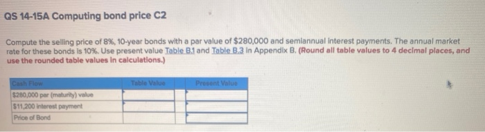Solved QS 14-15A Computing bond price C2 Compute the selling | Chegg.com