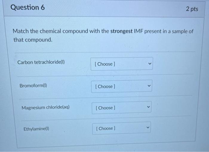 Solved Match the chemical compound with the strongest IMF | Chegg.com