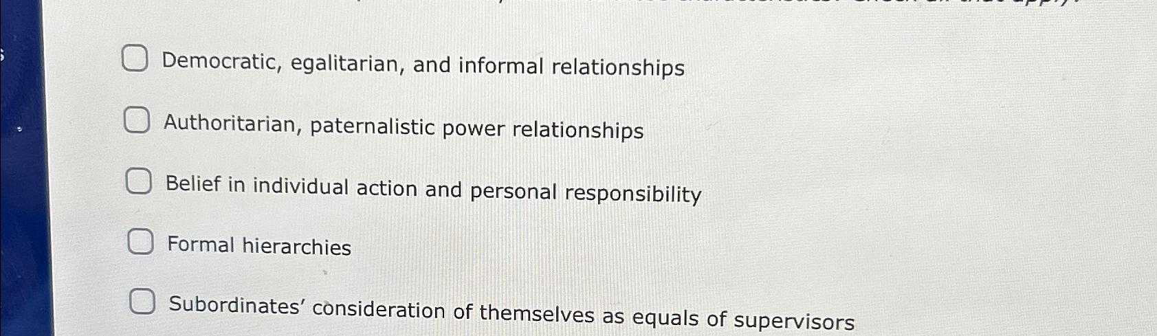 Solved Democratic, egalitarian, and informal | Chegg.com