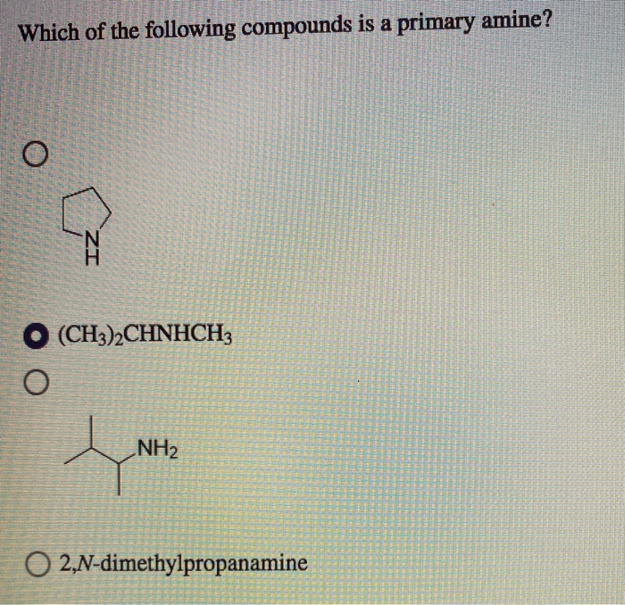 Solved Which of the following compounds is a primary amine? | Chegg.com