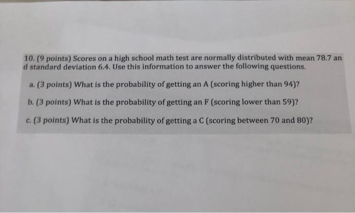 Solved 10. (9 points) Scores on a high school math test are | Chegg.com