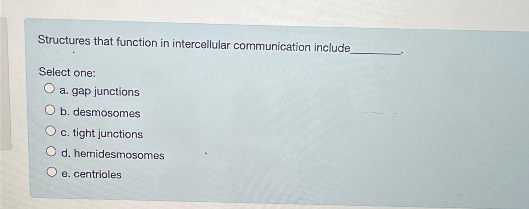 Solved Structures that function in intercellular | Chegg.com
