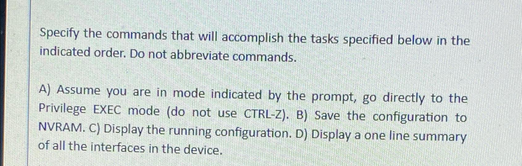 Solved Specify the commands that will accomplish the tasks | Chegg.com