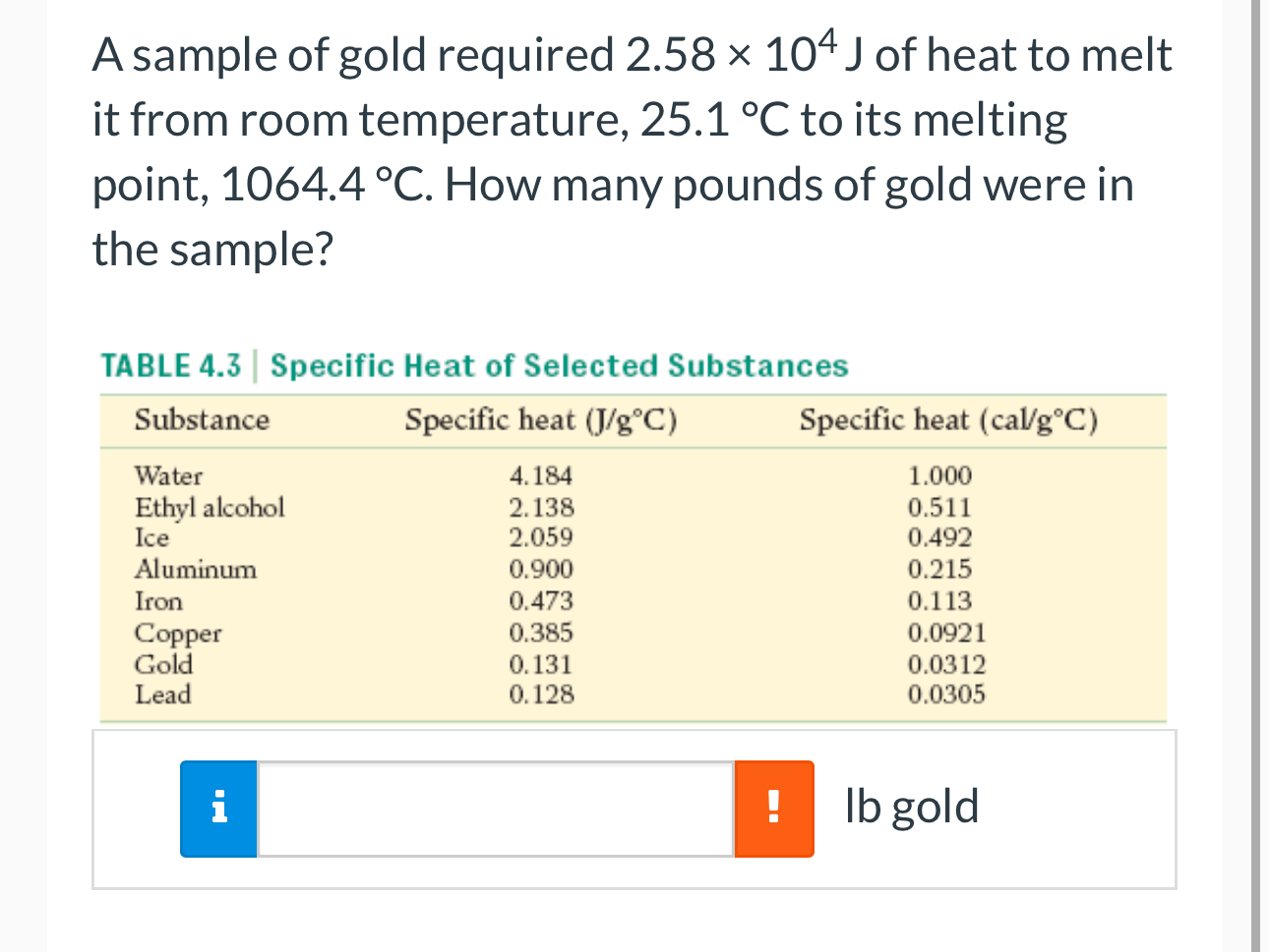 Solved A sample of gold required 2.58×104J ﻿of heat to melt | Chegg.com