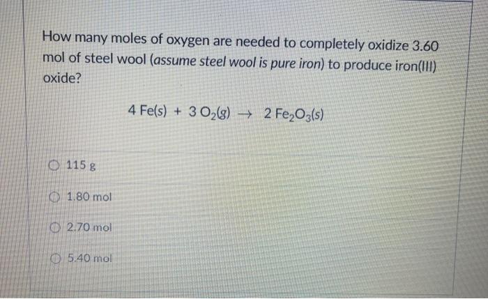 Solved How many moles of oxygen are needed to completely | Chegg.com