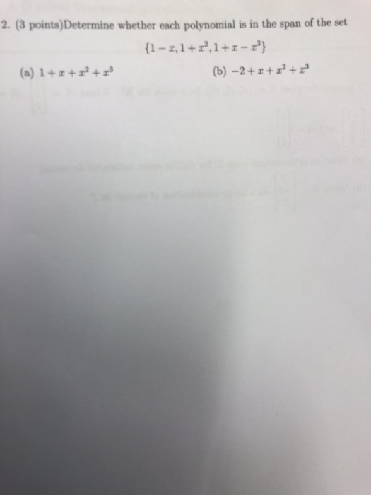 Solved 2. (3 points)Determine whether each polynomial is in | Chegg.com