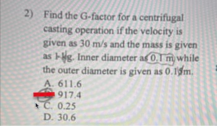 Solved 2) Find the G-factor for a centrifugal casting | Chegg.com