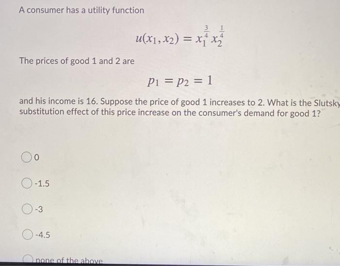 Solved A consumer has a utility function u(x1,x2) = x;* x2 | Chegg.com