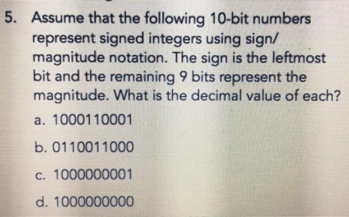 Solved 5. Assume that the following 10-bit numbers represent | Chegg.com