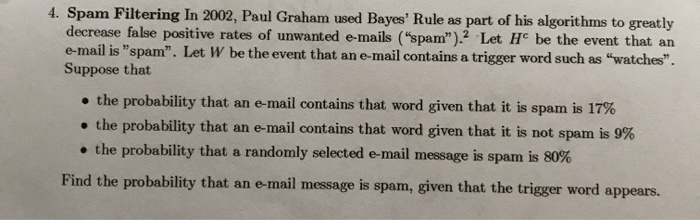 Solved 4. Spam Filtering In 2002, Paul Graham used Bayes' | Chegg.com