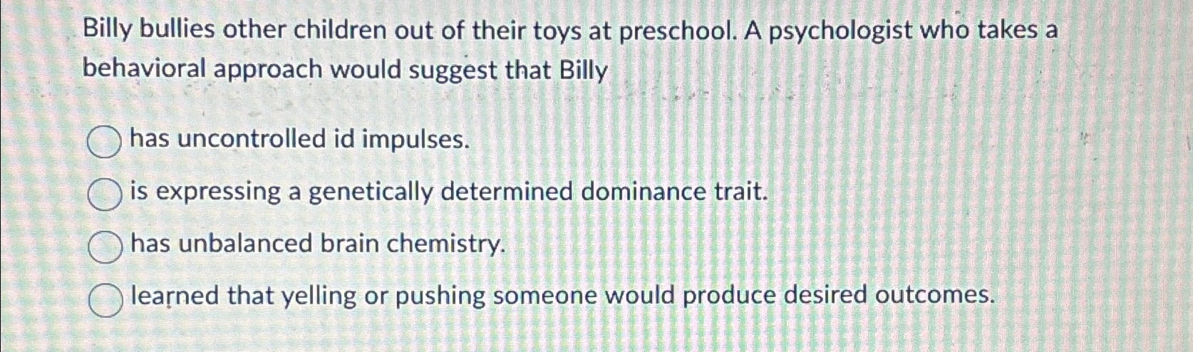 Solved Billy bullies other children out of their toys at | Chegg.com