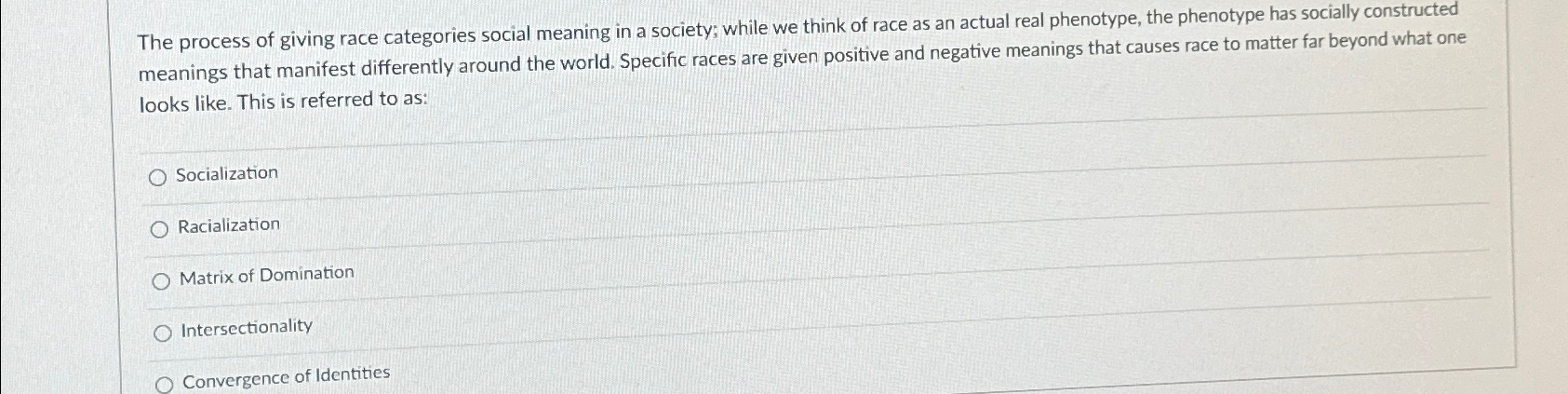 Solved The process of giving race categories social meaning | Chegg.com