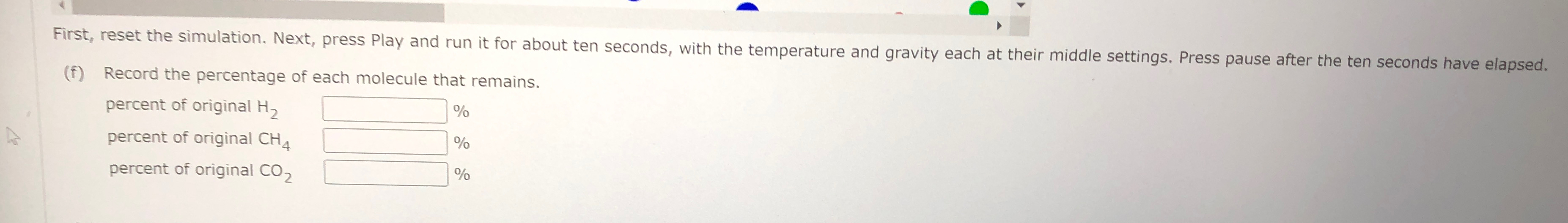 Solved First, reset the simulation. Next, press Play and run | Chegg.com