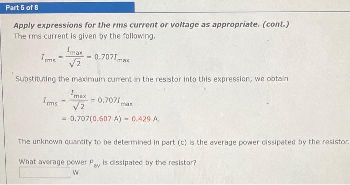 Solved Part 5 of 8 Apply expressions for the rms current or | Chegg.com