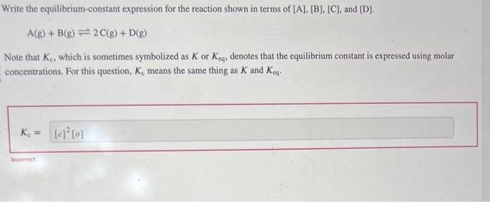 Solved Write the equilibrium-constant expression for the | Chegg.com