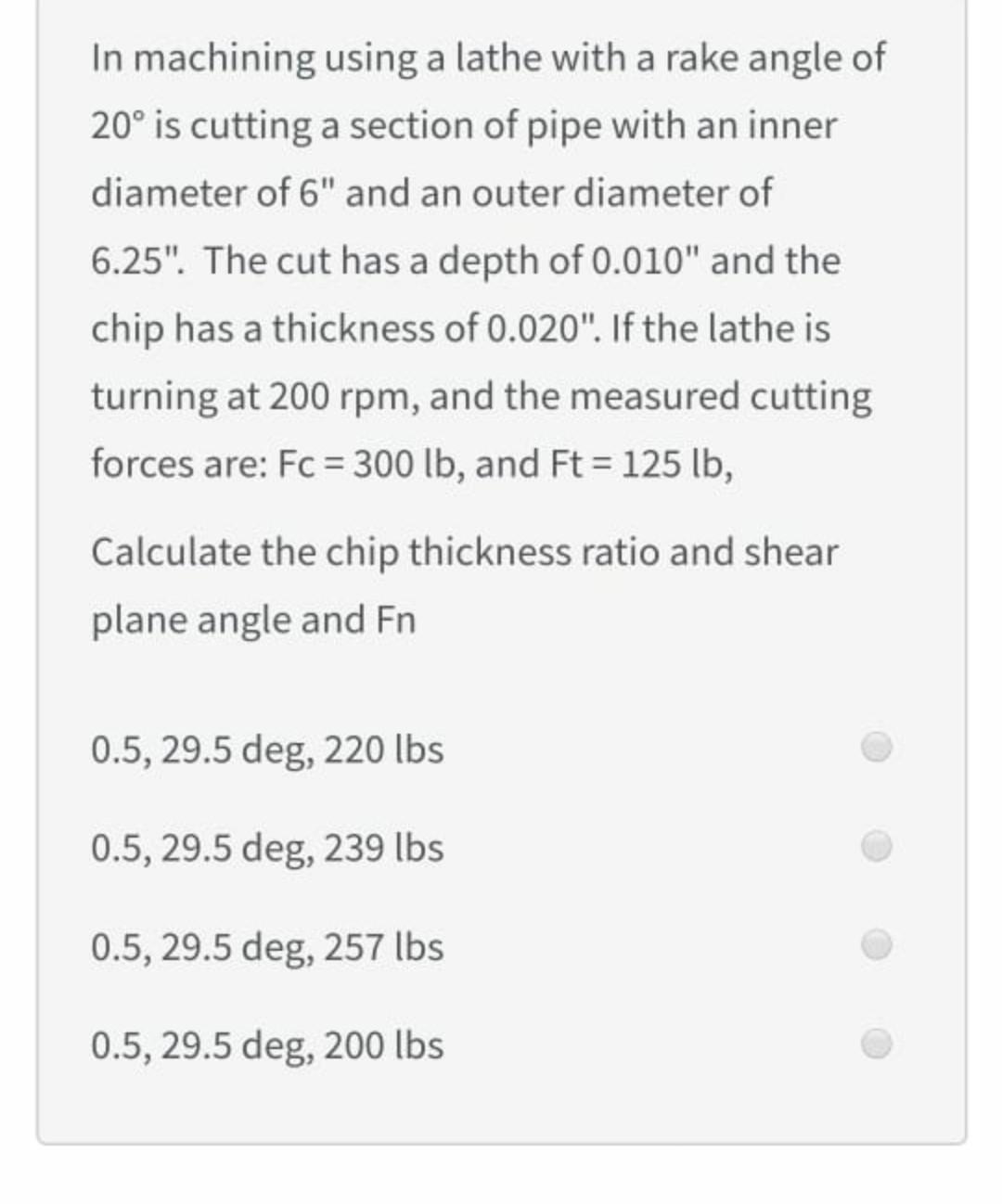 Solved In machining using a lathe with a rake angle of 20° | Chegg.com
