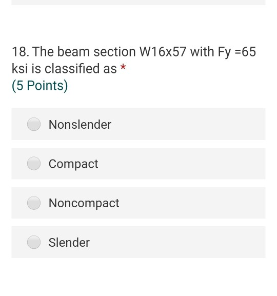 Solved 18. The beam section W16x57 with Fy =65 ksi is | Chegg.com