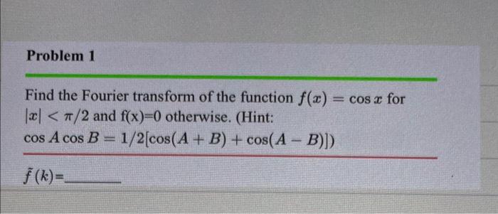 Solved Find the Fourier transform of the function f(x)=cosx | Chegg.com