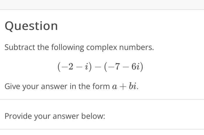 Solved Subtract the following complex numbers. | Chegg.com
