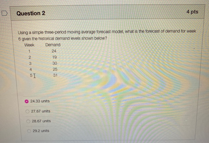 Solved Question 2 4 pts E Using a simple three-period moving | Chegg.com