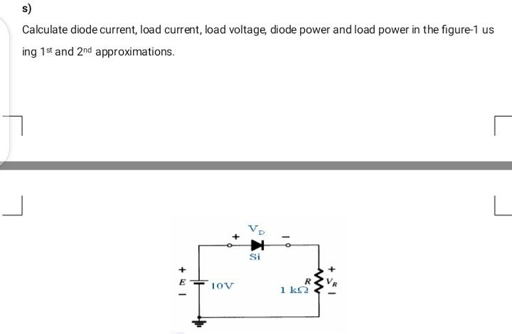 Solved s) Calculate diode current, load current, load | Chegg.com