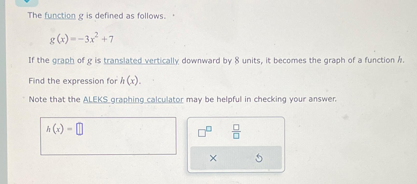 Solved The function g ﻿is defined as follows.g(x)=-3x2+7If | Chegg.com