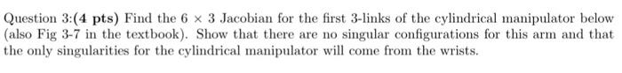 Solved Question 3:(4 pts) Find the 6×3 Jacobian for the | Chegg.com