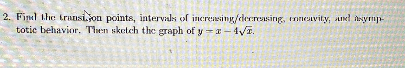 Solved Find the transiation points, intervals of | Chegg.com