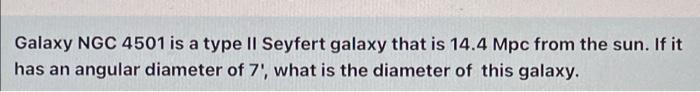 Solved Galaxy NGC 4501 is a type Il Seyfert galaxy that is | Chegg.com