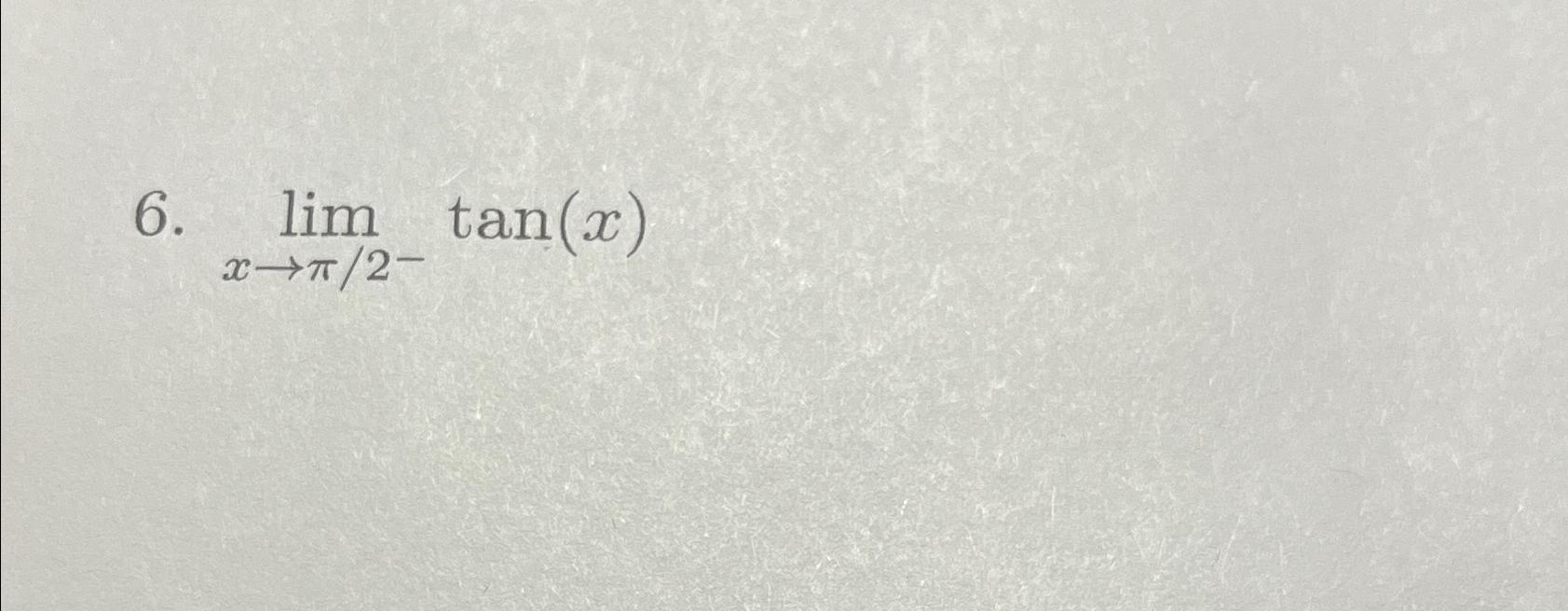 Solved limx→π2-tan(x) | Chegg.com