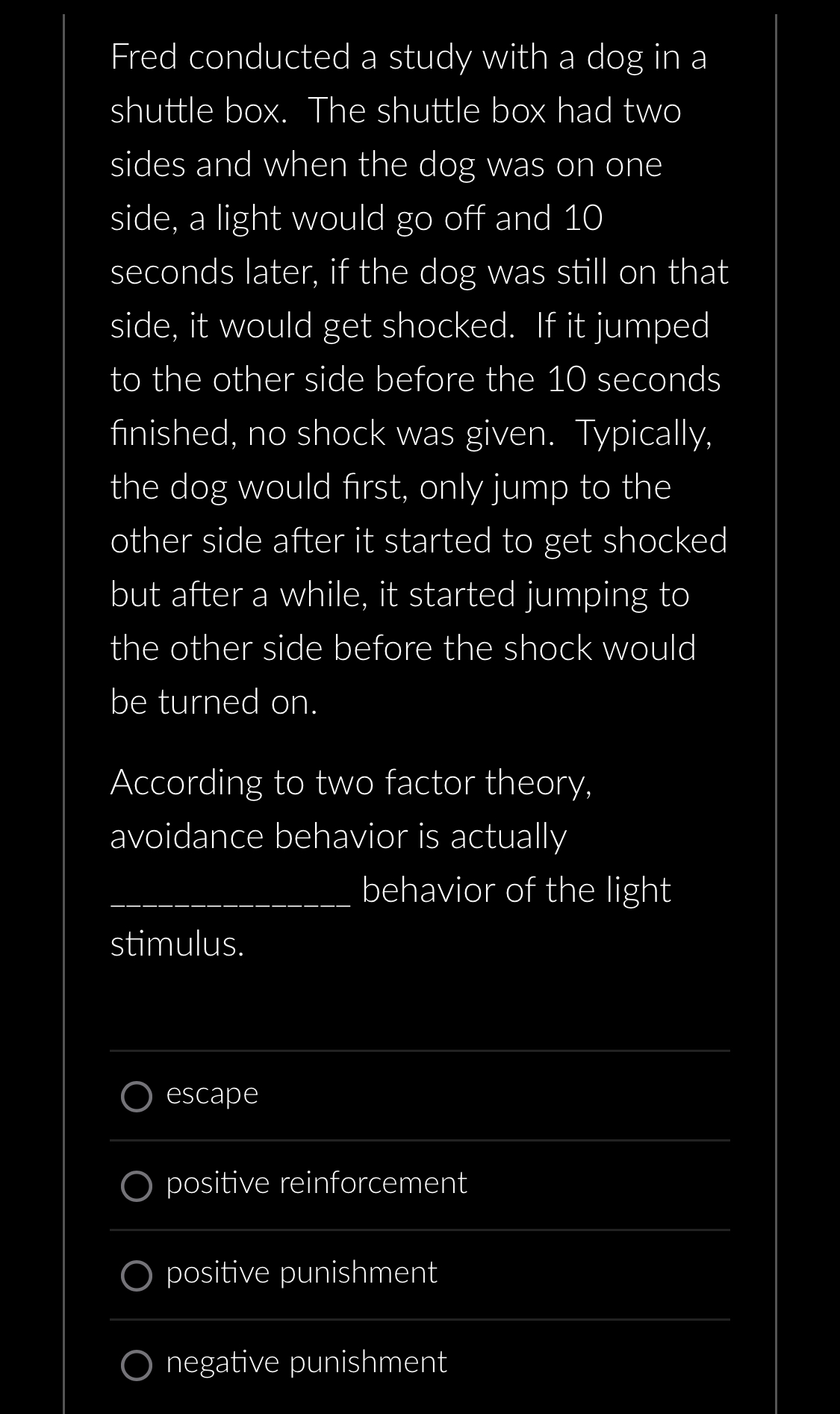 Fred conducted a study with a dog in a shuttle box. | Chegg.com