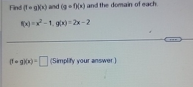 Solved Find (f@g)(x) ﻿and (g@f)(x) ﻿and the domain of | Chegg.com