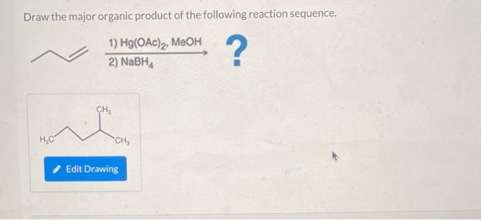 Solved Draw the major organic product of the following | Chegg.com