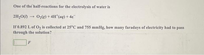 Solved One of the half-reactions for the electrolysis of | Chegg.com