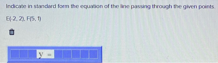 Solved Indicate in standard form the equation of the line | Chegg.com