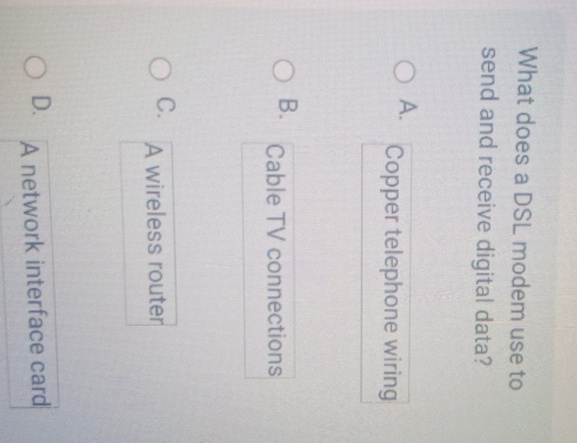 Solved What does a DSL modem use to send and receive digital | Chegg.com